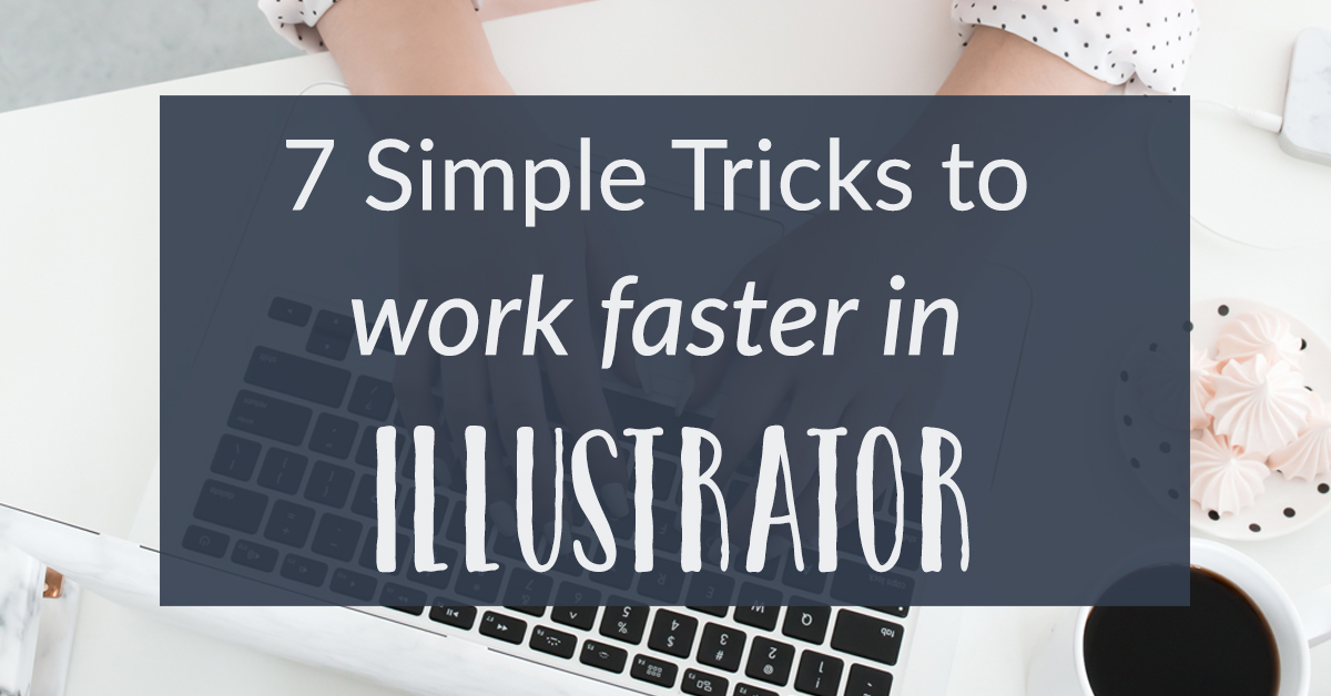 7 Simple Tricks to Work Faster in Illustrator - Pattern and Design