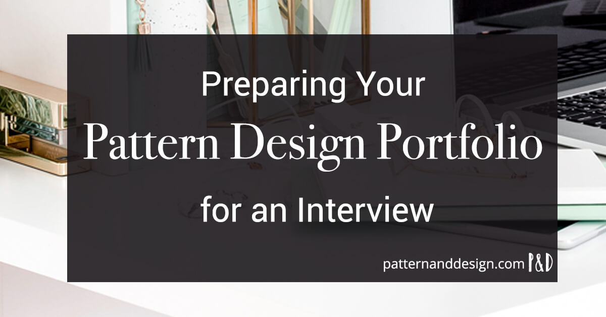 Preparing Your Design Portfolio for an Interview - Pattern and Design