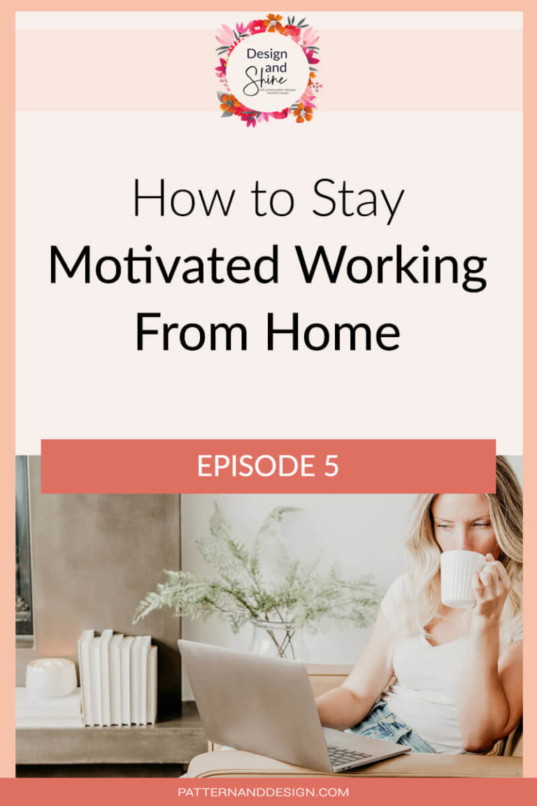 Staying motivated working from home - Pattern and Design